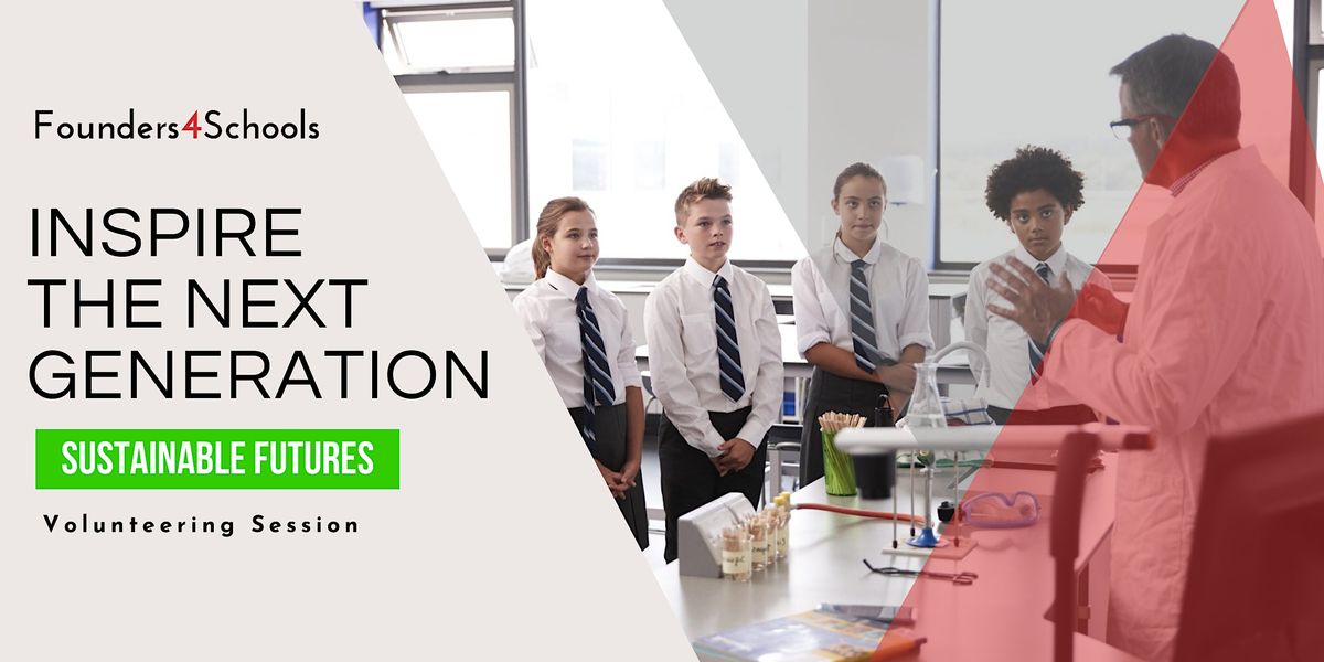 Inspire the Next Generation - Sustainable Futures, May 7 2024 | Online ...