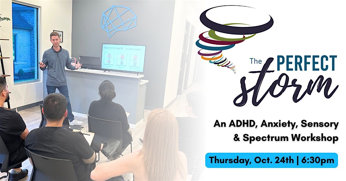 The Perfect Storm: Sensory Processing, ADHD, Anxiety and Autism, Innate ...