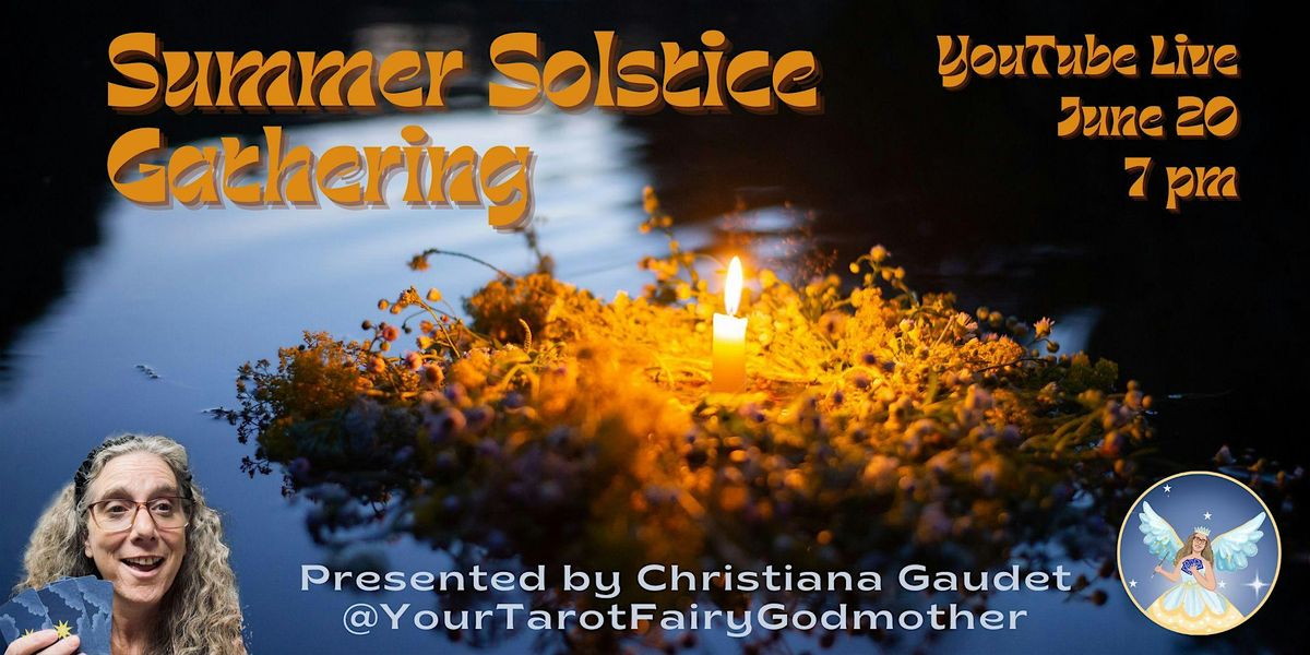 Summer Solstice Gathering on YouTube Live, June 20 2024 | Online Event ...
