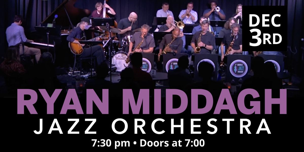Ryan Middagh Jazz Orchestra, Nashville Jazz Workshop, December 3 2023 ...