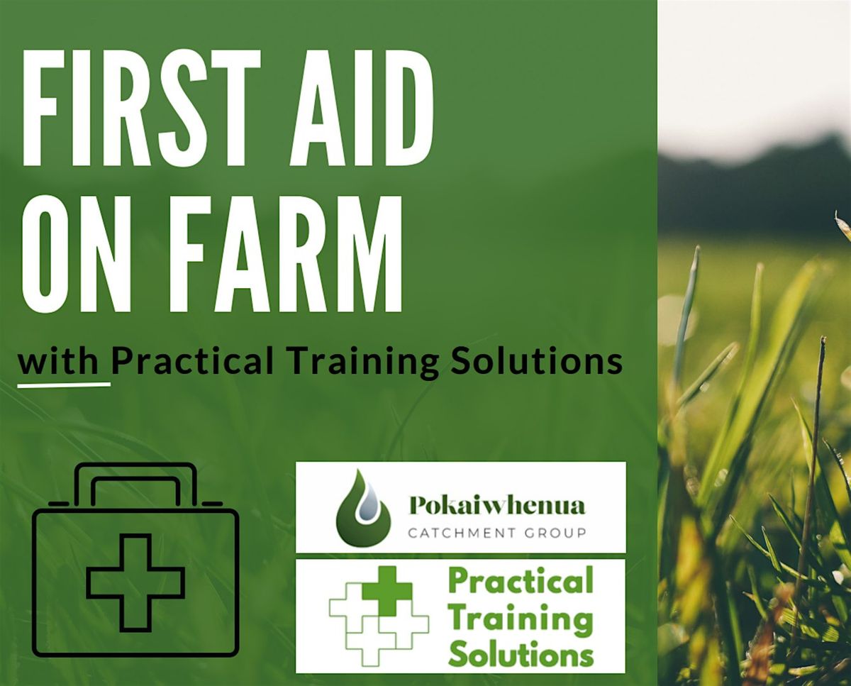 First Aid on Farms Course, Hodderville Farms - Events Centre Old Taupo ...