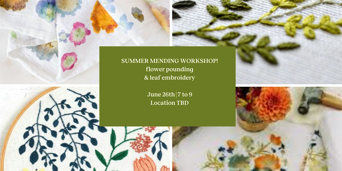 Mending Workshop - Flower Pounding and Leaf Embroidery, The Royal Oak ...