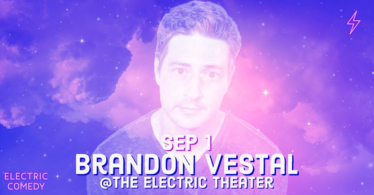 Electric Comedy Presents: Brandon Vestal, Easton Gage & Angie Stroud ...