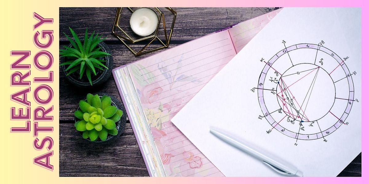 Learn How To Read Astrology Charts!, Confía Collective, Denver, 3 March ...