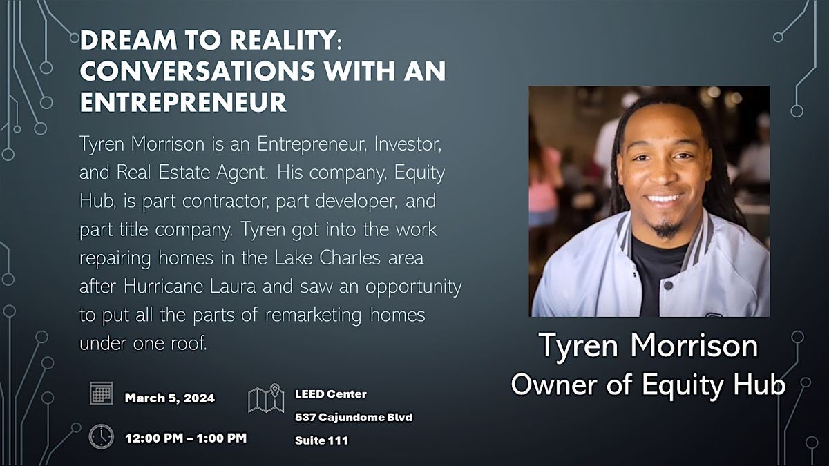 Dream to Reality: A Conversation with Tyren Morrison, Louisiana ...