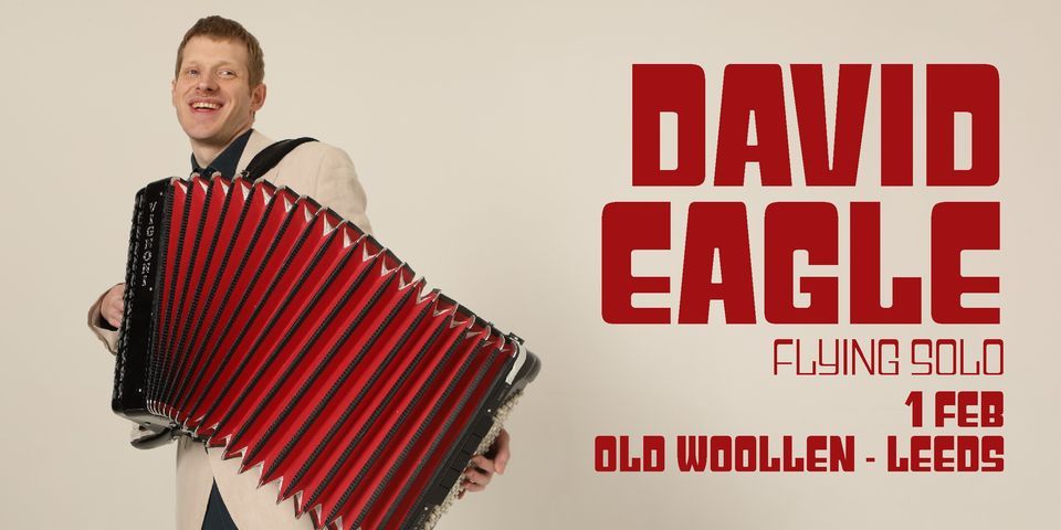 David Eagle - Flying Solo - LEEDS, The Old Woollen, Farsley, Leeds, 1 ...