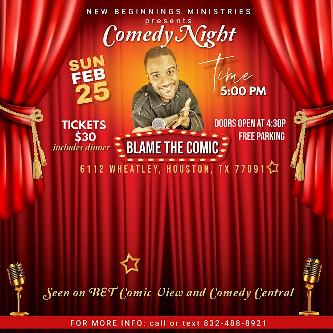 New Beginnings Ministries presents Comedy Night with Blame the Comic ...