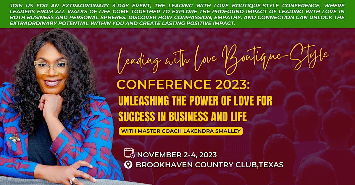 Leading with Love Boutique-Style Conference 2023, Brookhaven Country ...