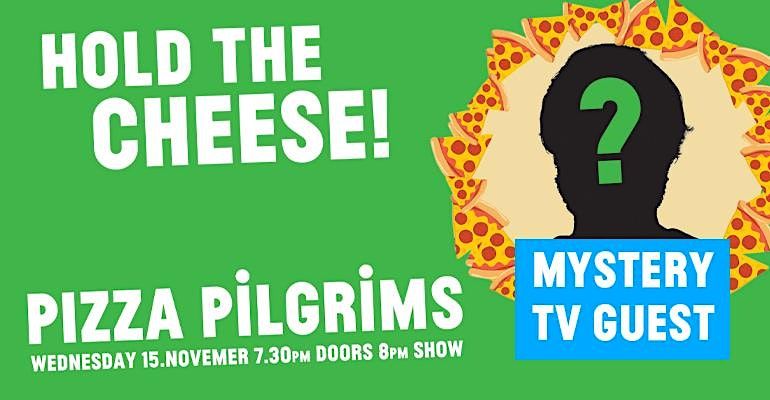 HOLD THE CHEESE... Comedy At Pizza Pilgrims, Pizza Pilgrims Brighton ...