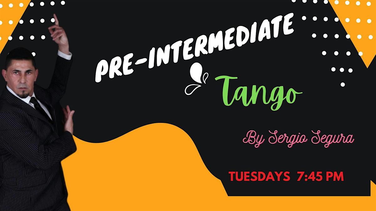 Pre - Intermediate Tango, 500 8th Ave, New York, 28 March to 10 ...