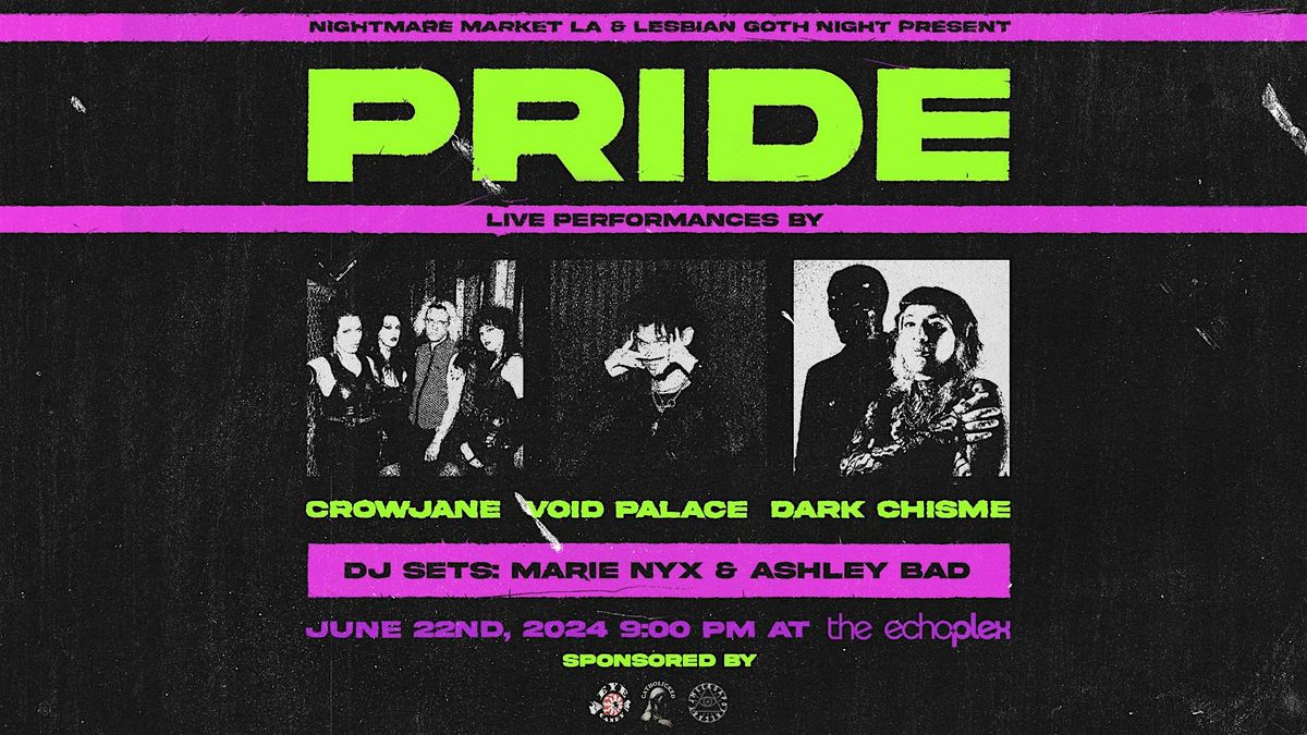 PRIDE !!!!! Live Performances by Dark Chisme, Crowjane, and Void Palace ...