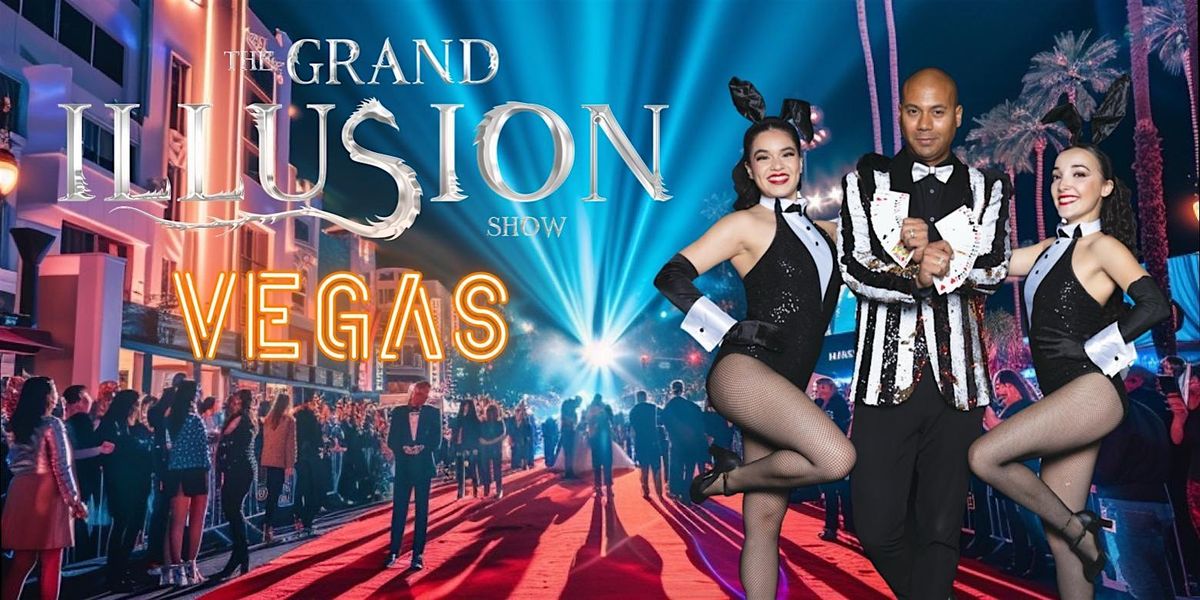 THE GRAND ILLUSION SHOW - VEGAS, Nuvo Toronto, 8 June 2024 | AllEvents