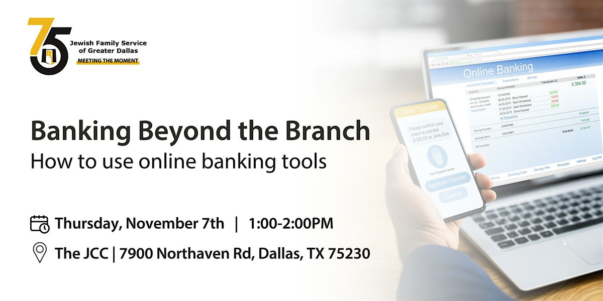 Banking Beyond The Branch: How to Use Online Banking Tools, Dallas JCC ...