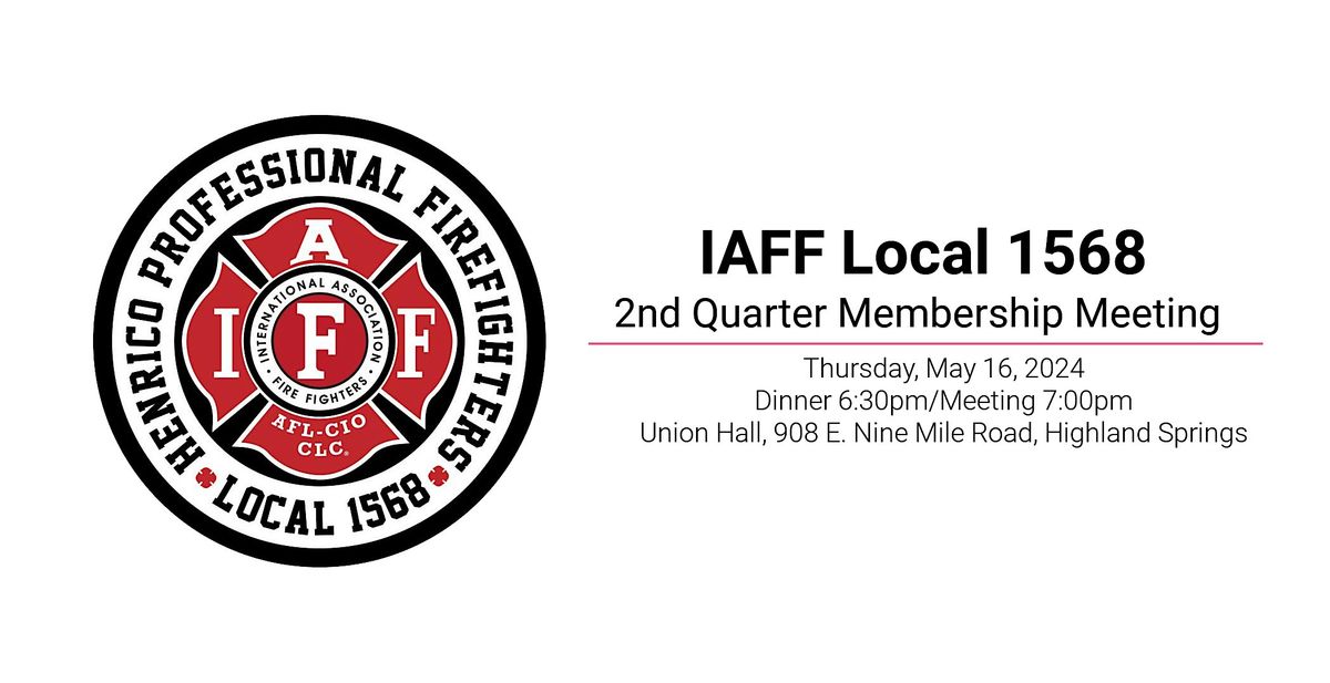 IAFF Local 1568 Second Quarter 2024 Meeting, 908 E Nine Mile Rd ...