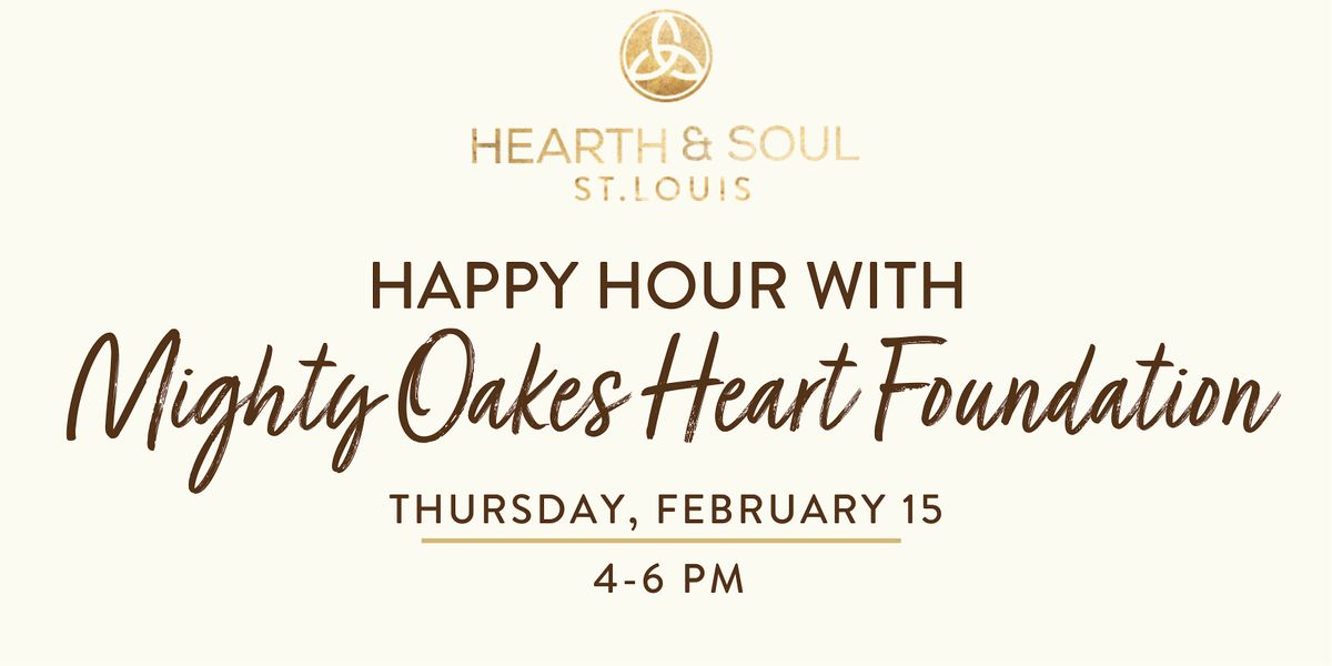 Happy Hour with Mighty Oakes Heart Foundation, Hearth & Soul, St. Louis, 15 February 2024 ...