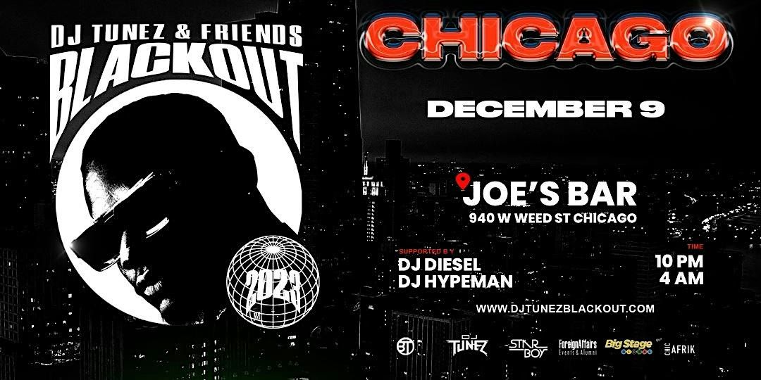DJ Tunez Blackout Chicago, Joe's on Weed St., Chicago, 9 December to 10 ...