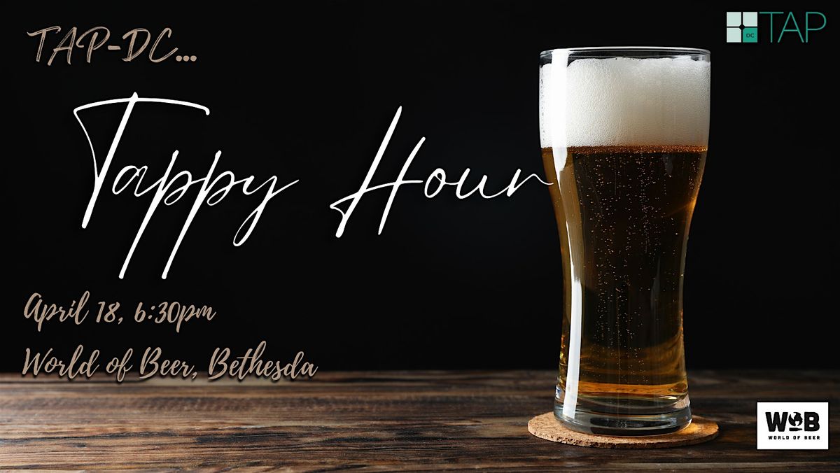 TAP-DC March TAPpy Hour at World of Beer, 7200 Wisconsin Ave, Bethesda ...