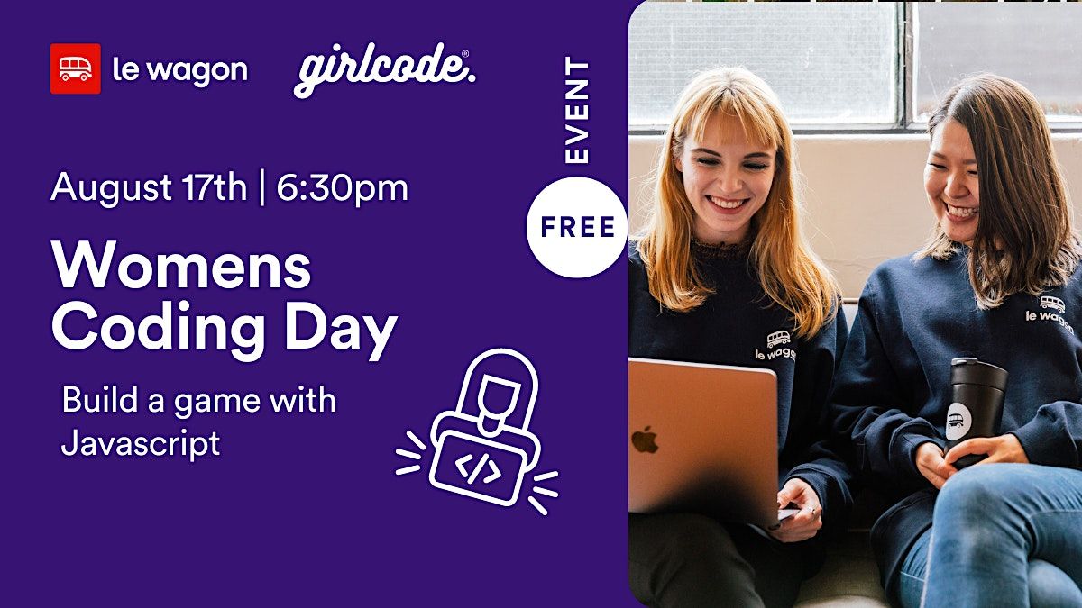 Le Wagon X Girlcode Womens Coding Day, Le Wagon London, 17 August 2023 | AllEvents.in