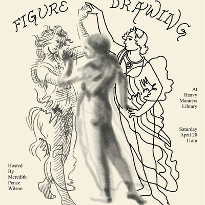 Figure Drawing at Heavy Manners Hosted by Meredith Pence Wilson (4/20 ...