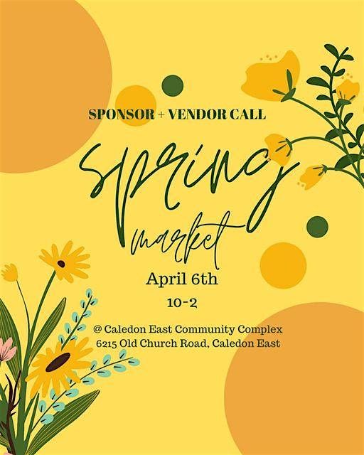 Caledon Spring Market, Caledon East Community Complex, 6 April 2024 ...