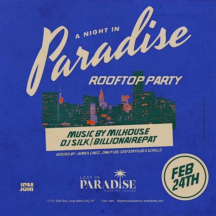 Night In Paradise: NYCs Biggest Rooftop Party, Lost in Paradise Rooftop ...