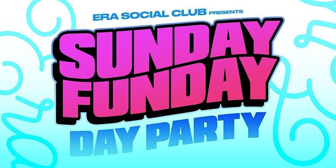 Era Social Club Presents Sunday Funday Day Party, Era Social Club ...