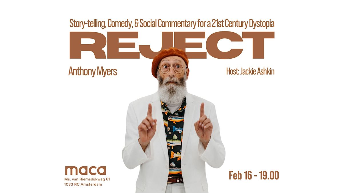 REJECT: Story-telling, Comedy, & Social Commentary, MACA Moving Arts ...