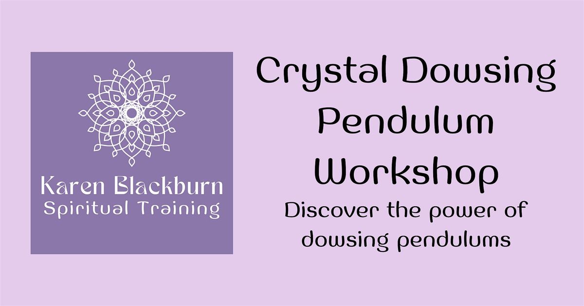 Crystal Dowsing Pendulum Workshop - Cornwall, Harrowbarrow & Metherell Village Hall, 15 June ...
