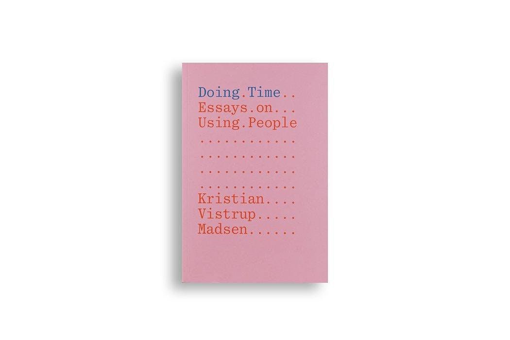 "Doing Time" Book Launch with Kristian Vistrup Madsen and Tiziana La ...