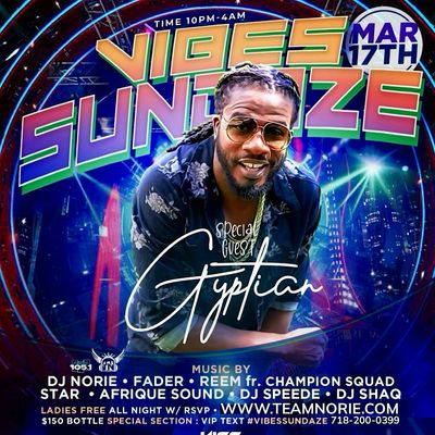 REGGAE SUPERSTAR GYPTIAN & DJ NORIE @ VIBES SUNDAZE, Kiss Entertainment ...