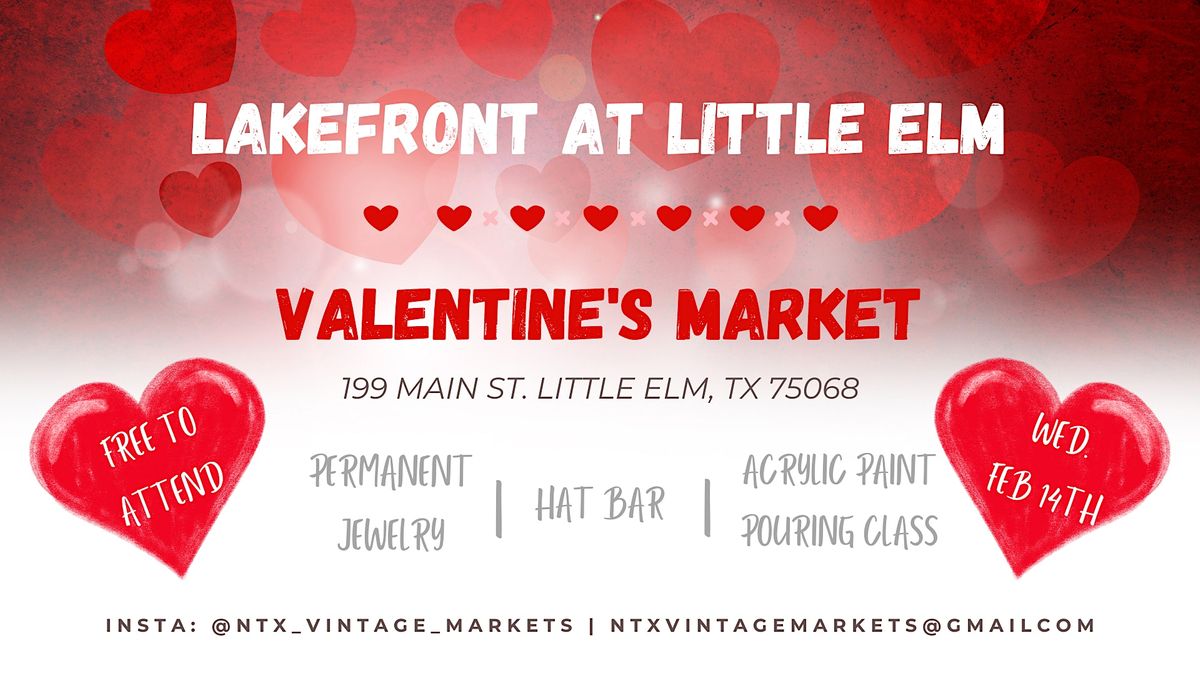 Valentines Day Market at Lakefront at Little Elm, The Lakefront at ...