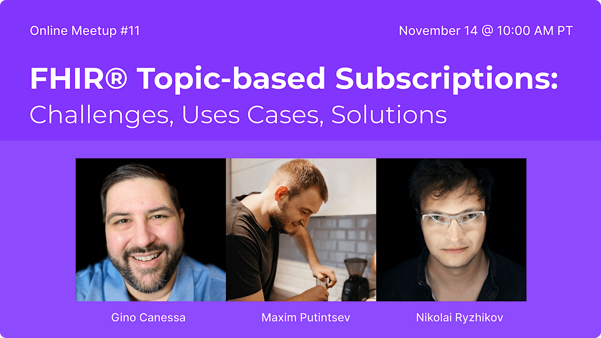 FHIR Topic-based Subscriptions Meetup, November 14 2023 | Online Event ...