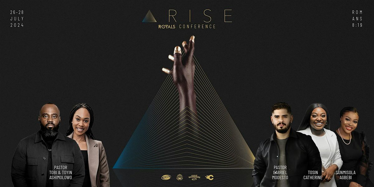 KICC Royals Young Adults Conference July 2024 - ARISE, KICC, London, 26 ...