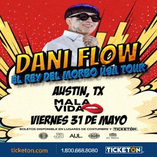 DANI FLOW EL REY DEL MORBO USA TOUR, Mala Vida, Austin | AllEvents | Online Event