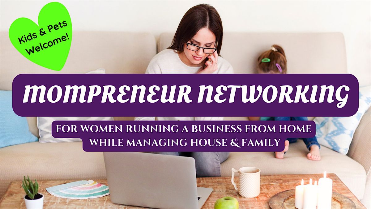 THE MOMPRENEUR PLAYGROUND: A networking event where kids are accepted ...