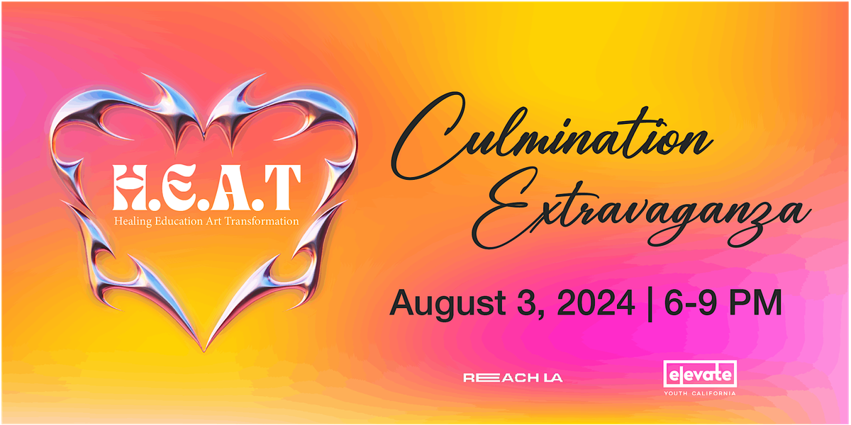 HEAT Culmination Extravaganza, 1400 E Olympic Blvd, Los Angeles, 3 ...