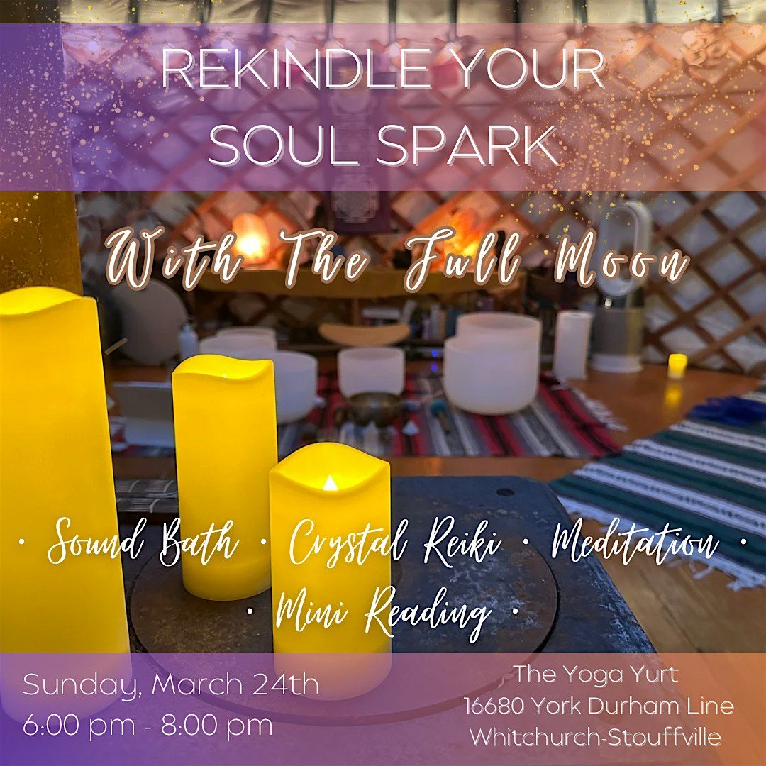Rekindle your Soul Spark, Yoga Yurt, York Durham Line, Whitchurch ...