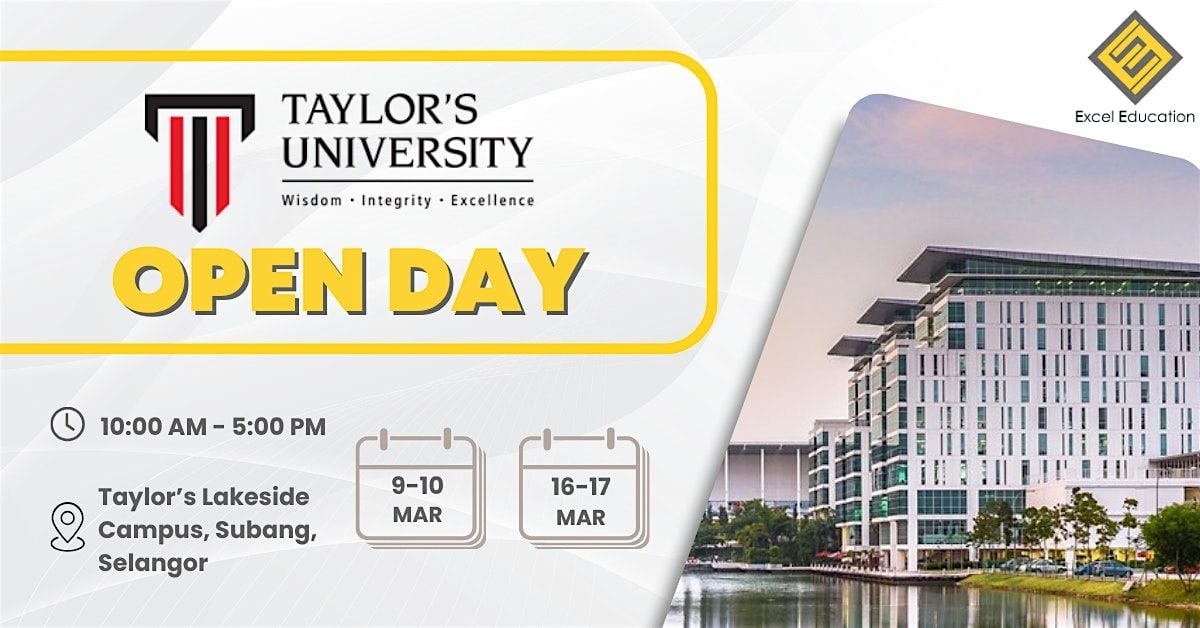 Taylors University Open Day, Taylor's University Lakeside Campus, Subang Jaya, 7 March to 16 ...