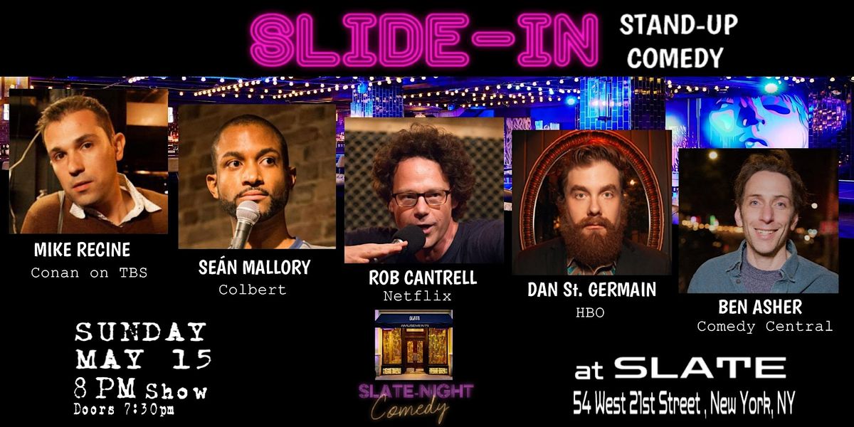 Slide In - Stand-Up Comedy Show - Slate-Night Comedy Sundays in Chelsea ...