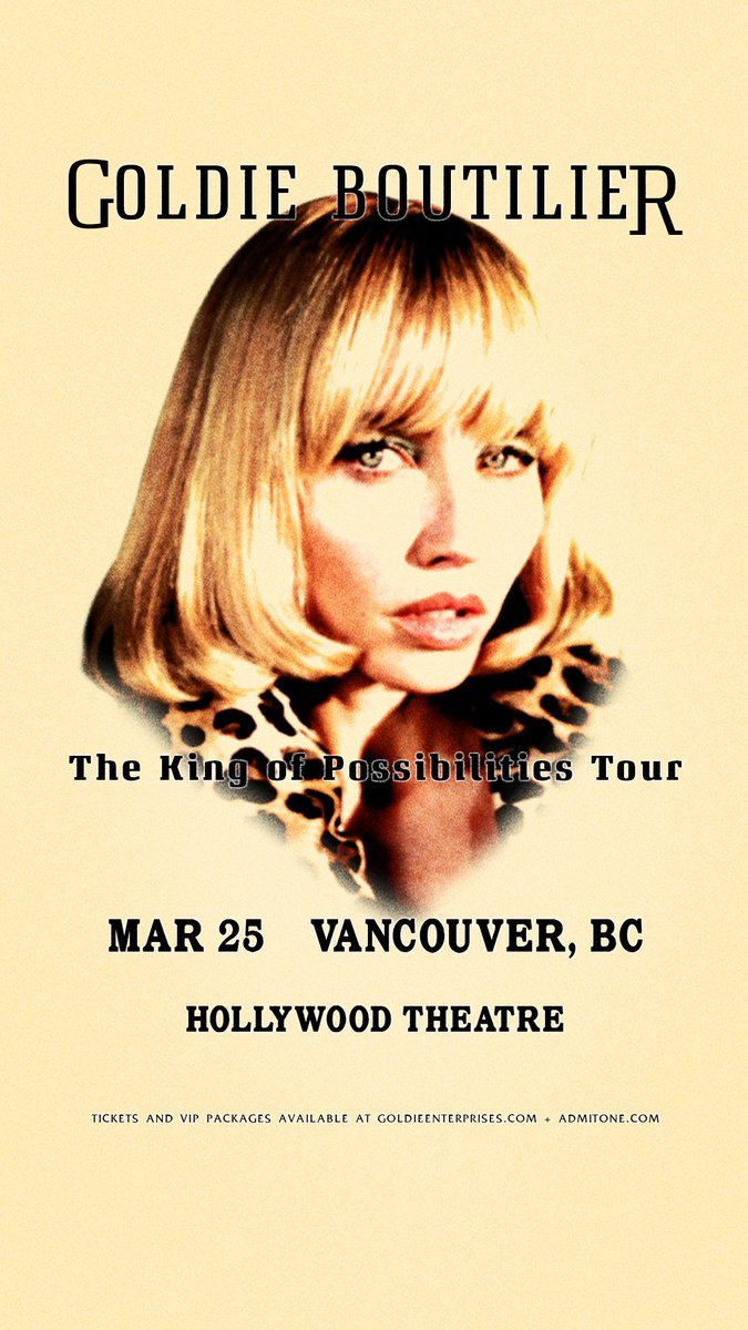 Goldie Boutilier - The King of Possibilities at The Danforth Music Hall ...