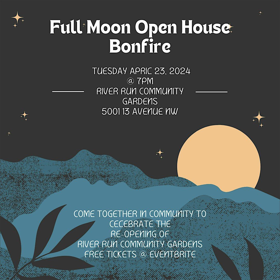 Full Moon Bonfire @ The River Run Community Gardens, 5001 13 Ave NW ...