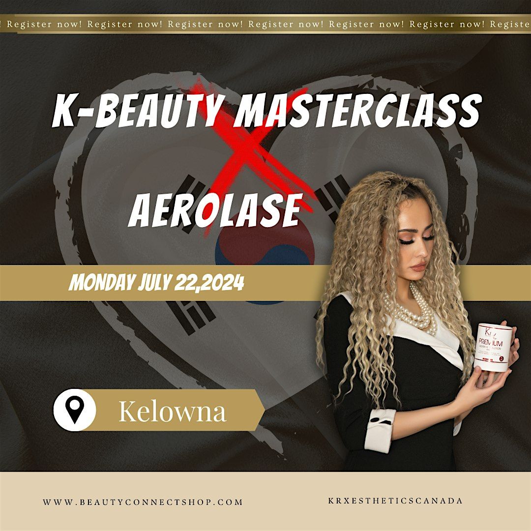 K-Beauty Masterclass x Aerolase presentation x Business Growth, 22 July ...