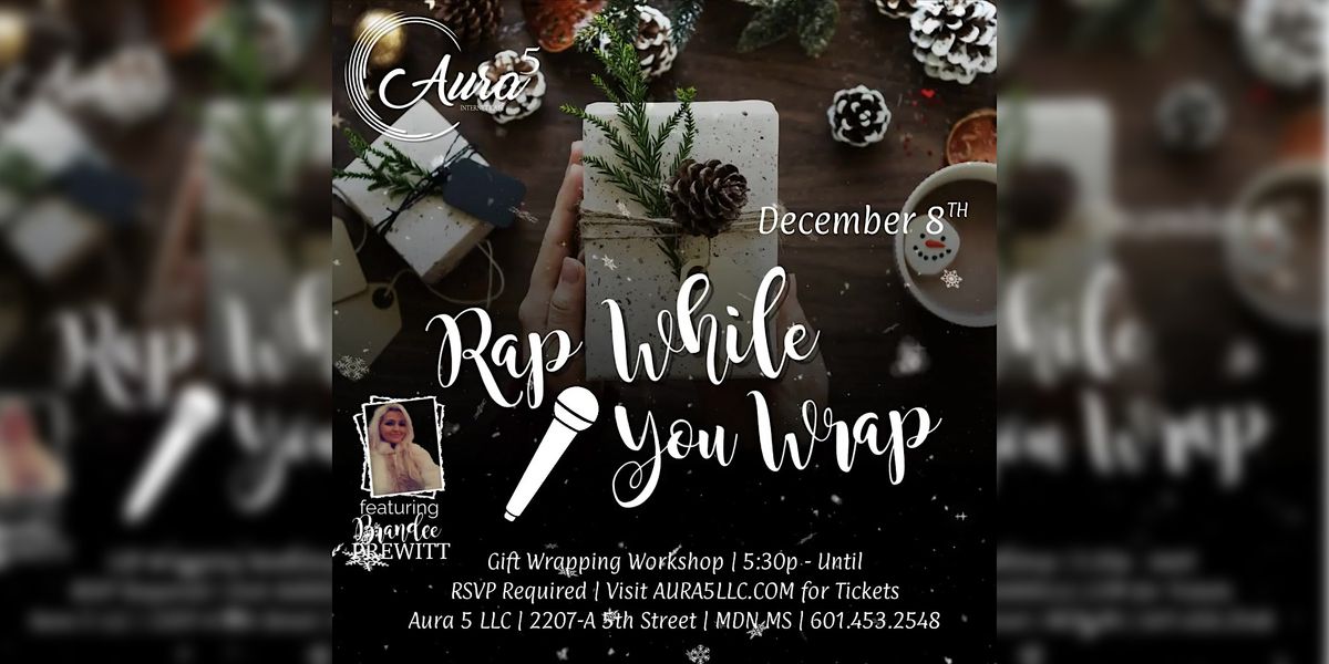 Rap While You Wrap - Gift Wrapping Workshop, Aura 5 LLC, Meridian, December 8 2023 | AllEvents.in