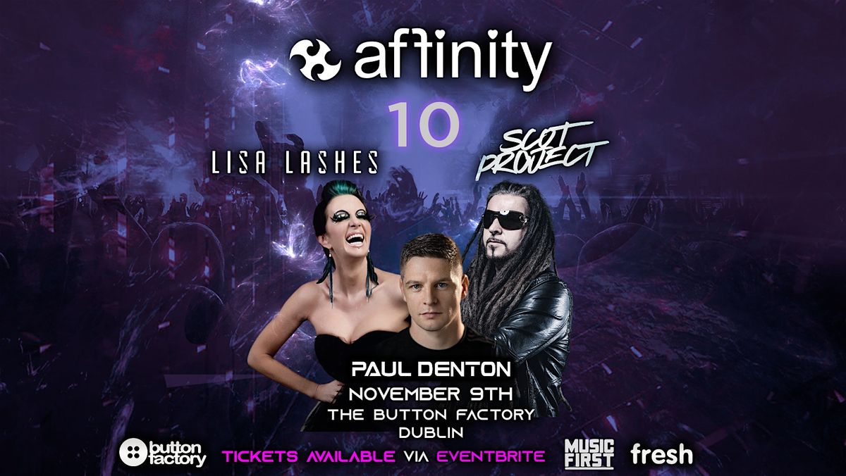 Lisa Lashes, Scot Project, Paul Denton - 10 Years of Affinity, The ...