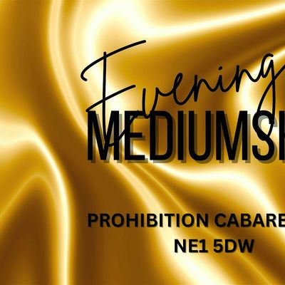 Mediumship at Prohibition Cabaret Bar NE1 5DW, Prohibition Cabaret Bar ...