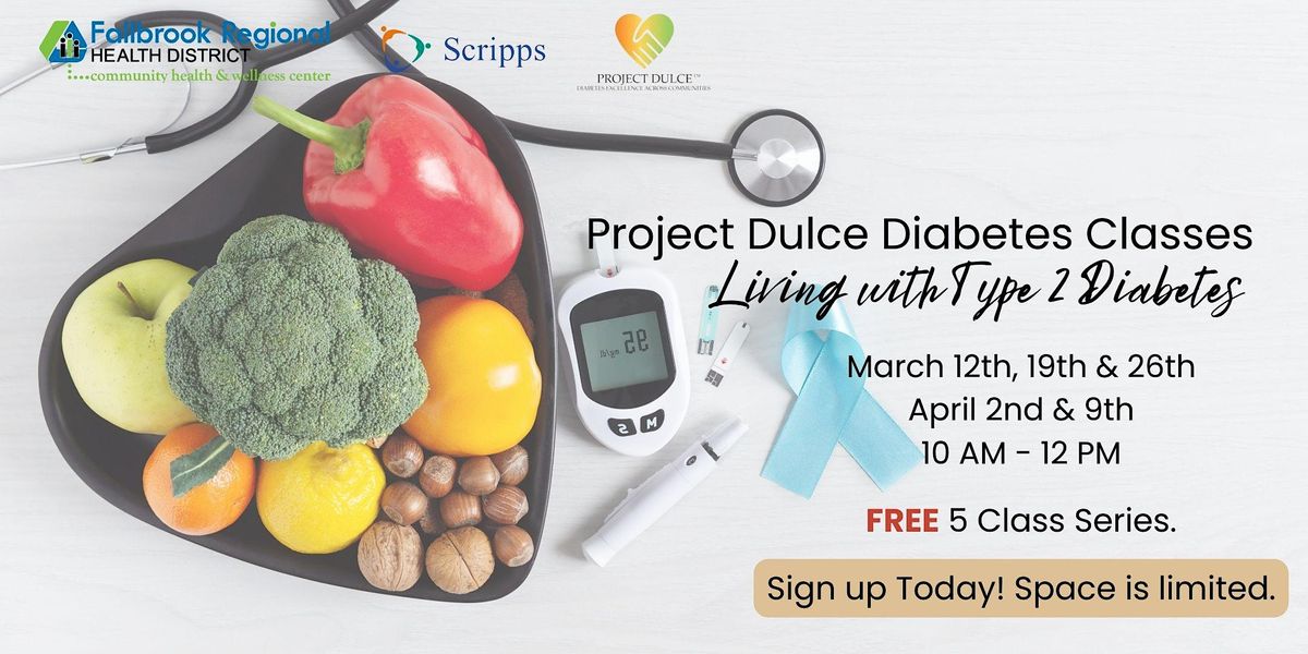 Project Dulce Diabetes Classes: Living with Type 2 Diabetes, Community ...