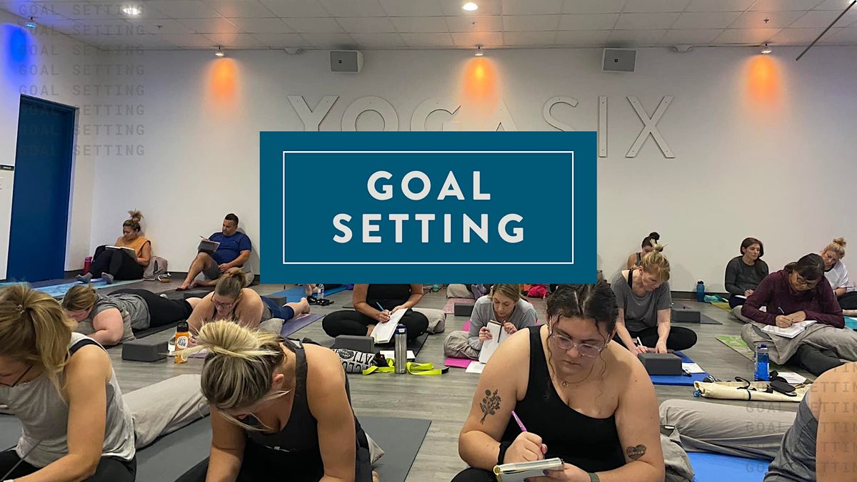 Yoga & Goal Setting for 2024 in Ankeny!, YogaSix Ankeny, Southwest Vintage Parkway, Ankeny, IA ...