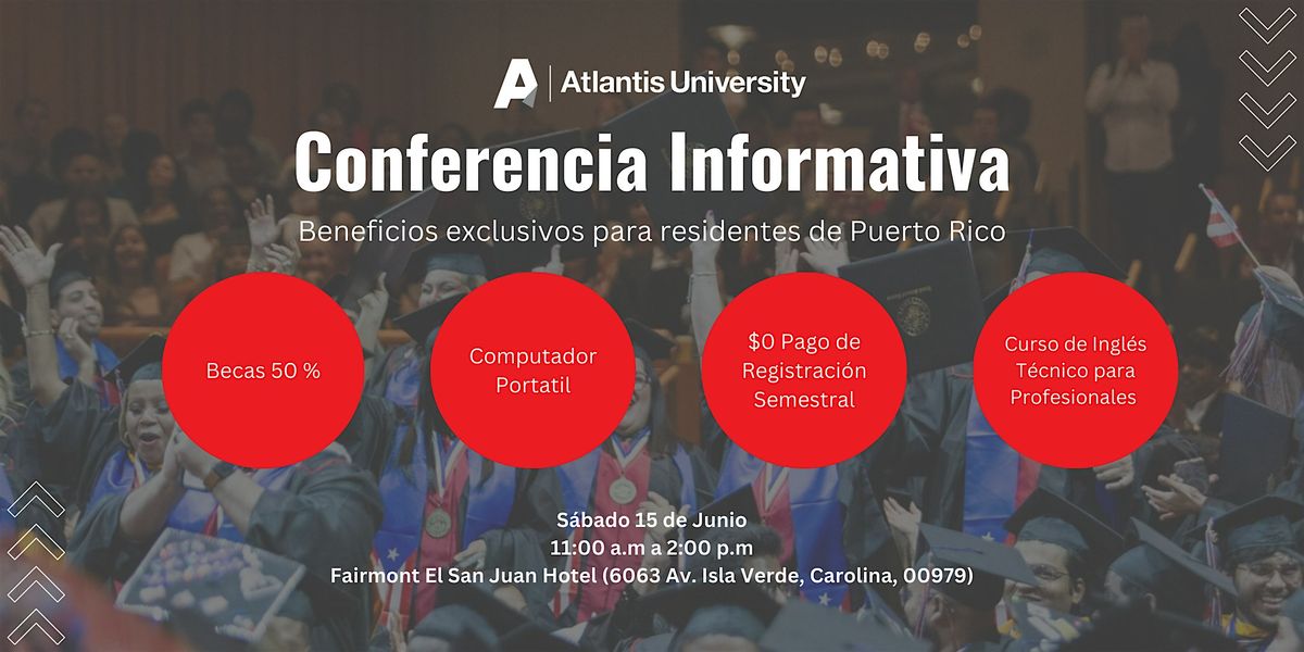 Conferencia Informativa de Atlantis University en Puerto Rico, Fairmont ...
