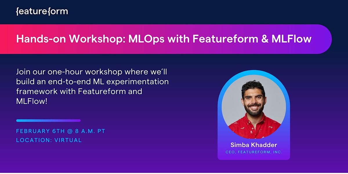 Hands On Workshop Mlops With Featureform And Mlflow February 6 2024