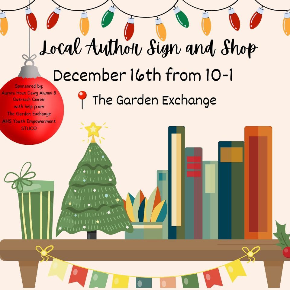 Local Author Sign and Shop, The Garden Exchange, Aurora, December 16 ...